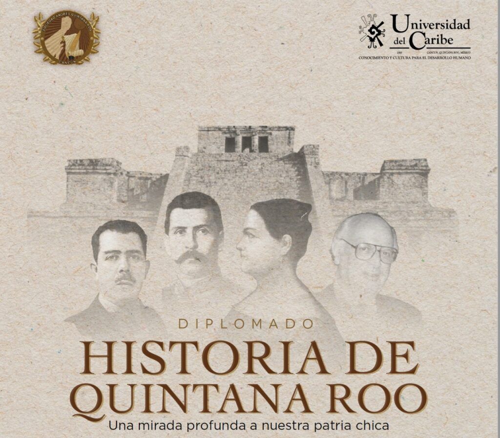 Arrancó diplomado Historia de Quintana Roo, una mirada profunda a nuestra patria chica - Grupo ...